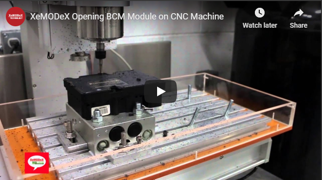 XeMODeX Opening BCM Module on CNC Machine | Xemodex blog