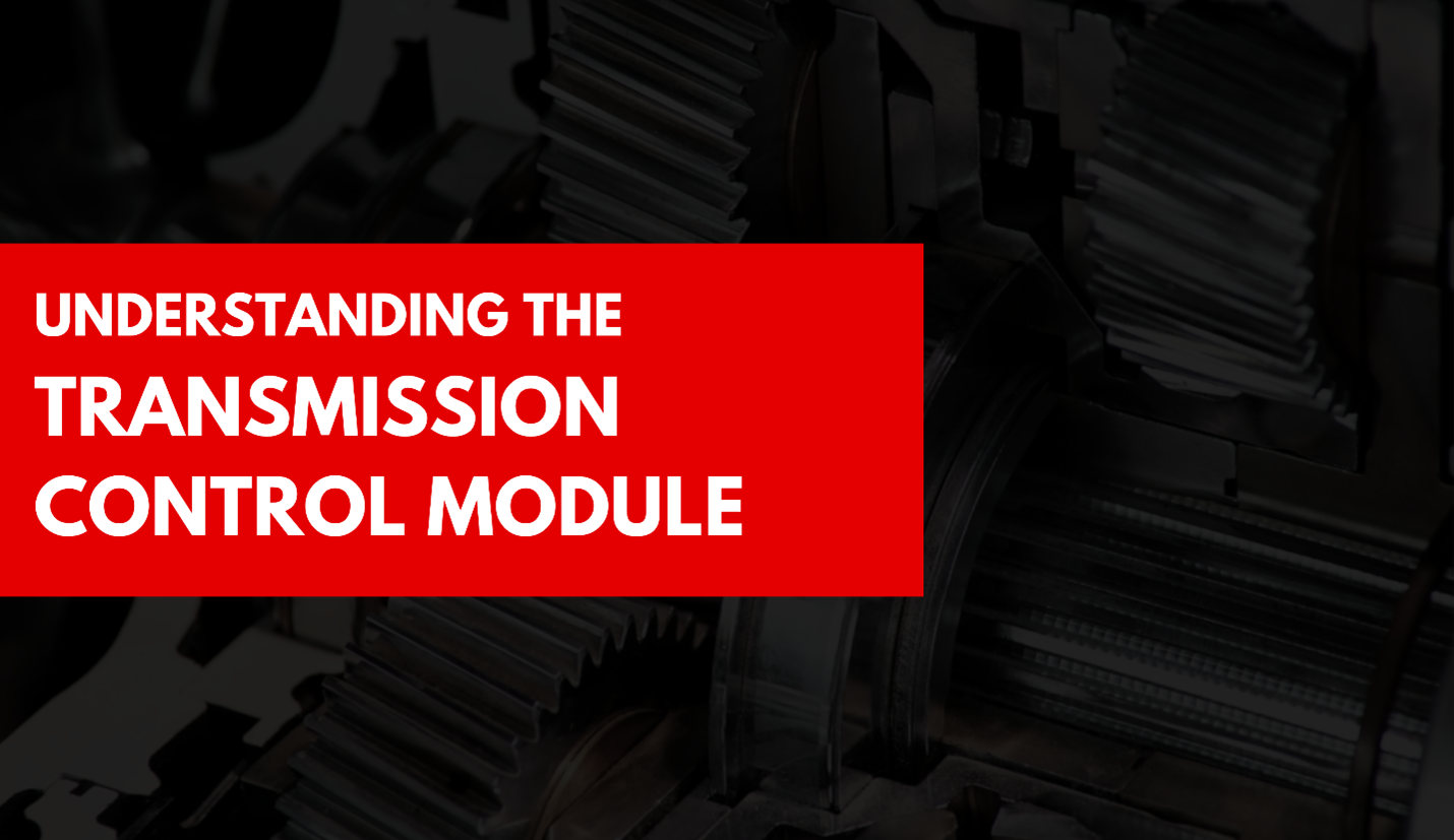 Understanding TCM (Transmission Control Module): Functions, Common ...